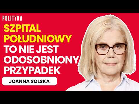 Joanna Solska: The Southern Hospital scandal reveals the greatest pathologies of the Polish healt...