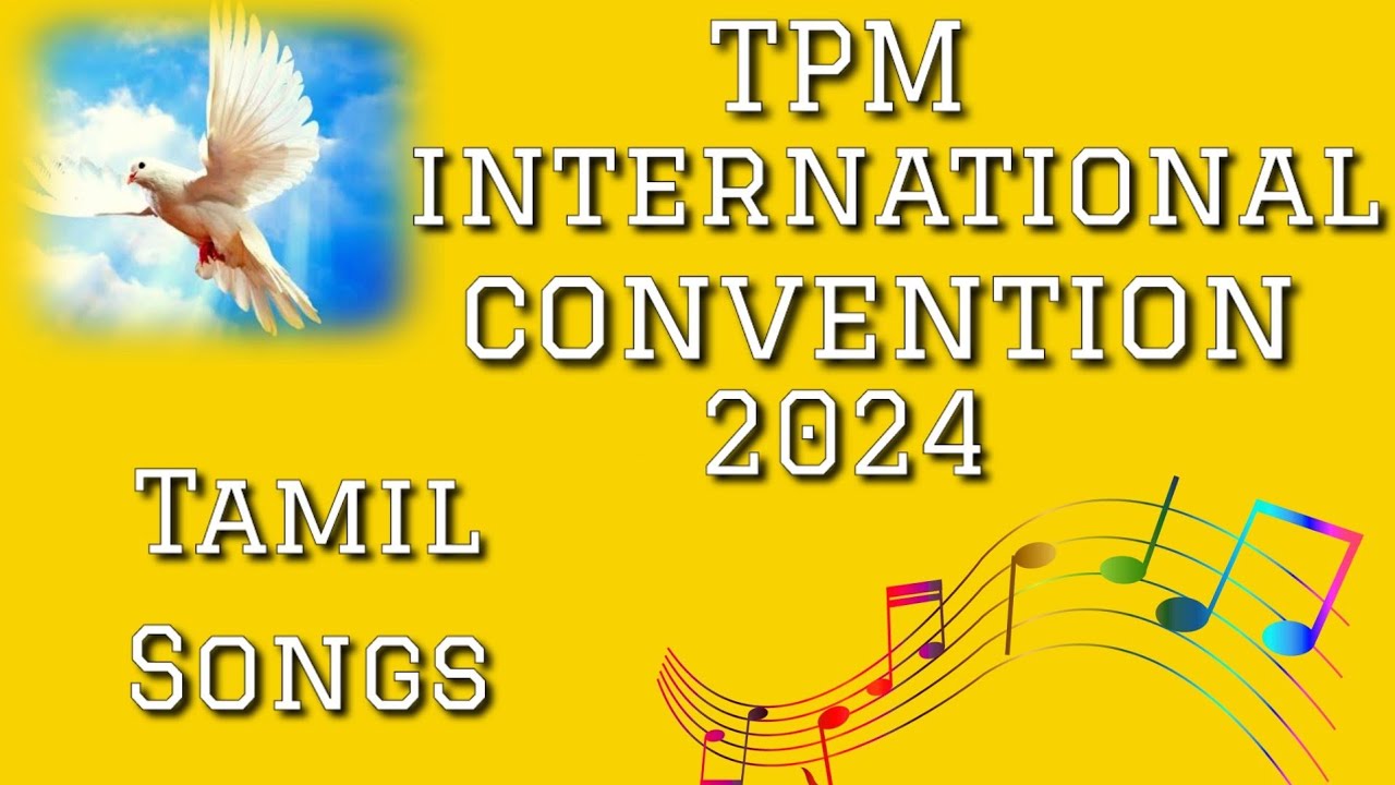 TPM| TAMIL SONGS 2024 | ANNUAL INTERNATIONAL CONVENTION | Chennai ...