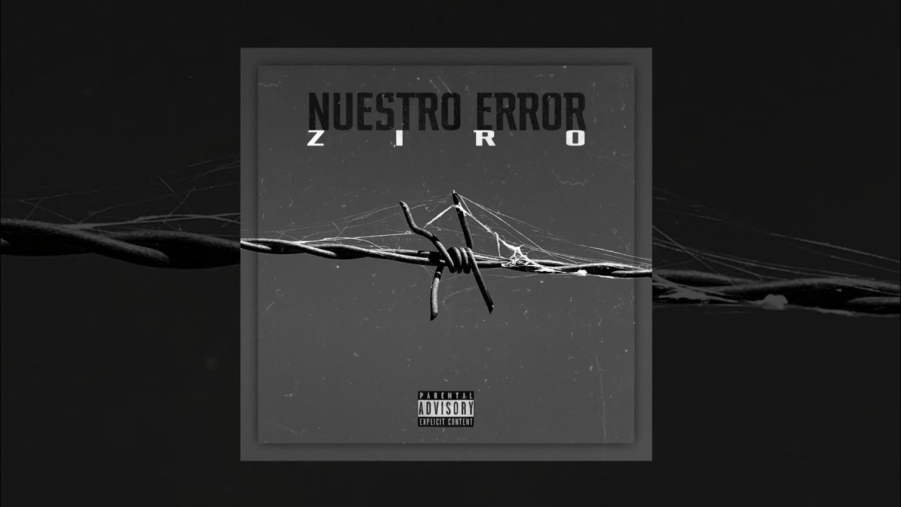 ZIRO - NUESTRO ERROR (LYRIC VIDEO) - YouTube