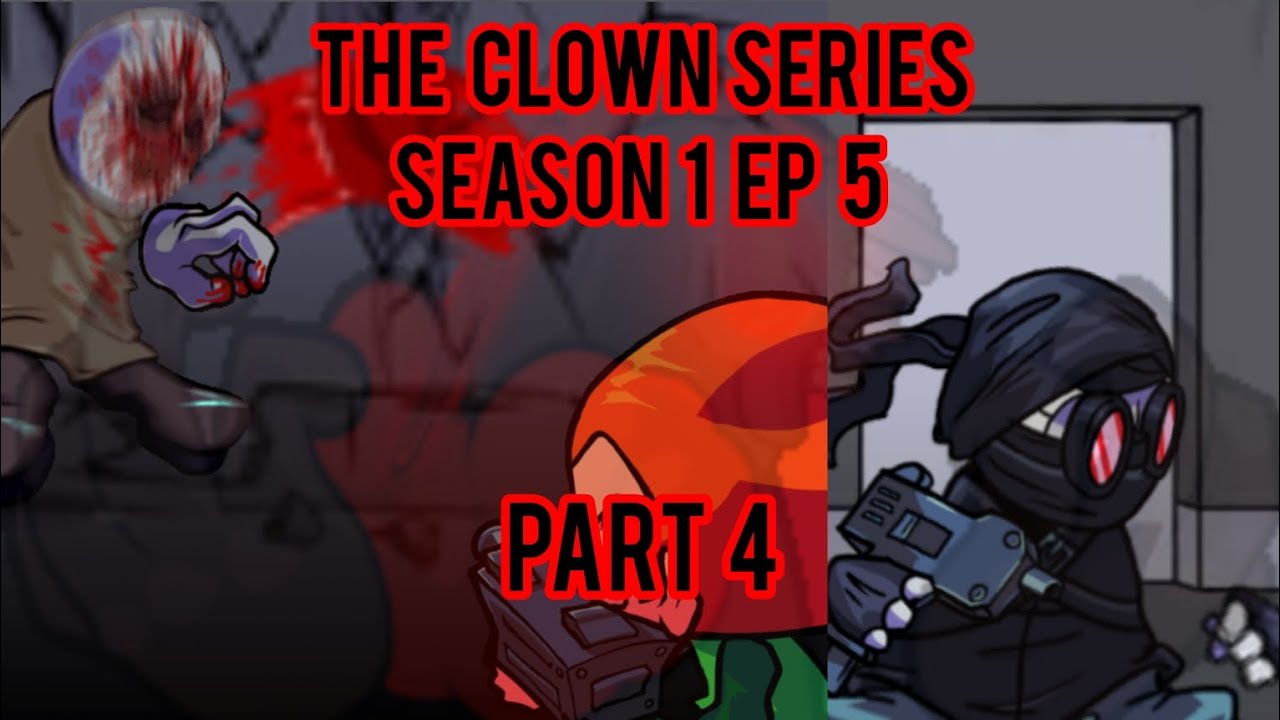 The clown series season 1 Ep 5 part 4 (scrape attack) - YouTube