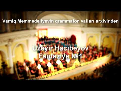 Üzeyir Hacıbəyov - Fantaziya №1