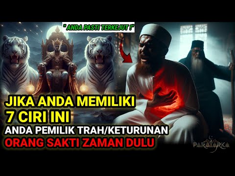 JARIMU SEPERTI INI❓ CIRI-CIRI ORANG YANG MEMILIKI TRAH ATAU KETURUNAN ORANG SAKTI ZAMAN DULU