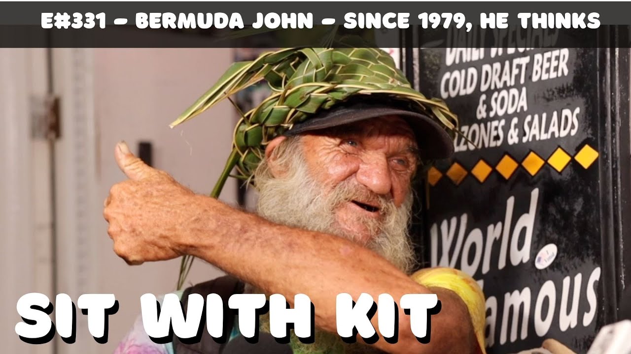 Sit With Kit #331 Bermuda John - Since 1979 He Thinks - YouTube