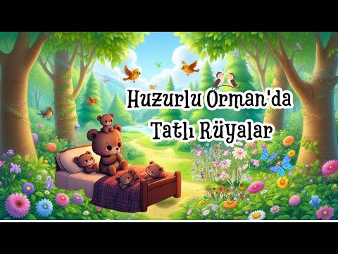 Uyku Masalı/Huzurlu Orman'da Tatlı Rüyalar/Uyku Masalları/Çocuk Masalları