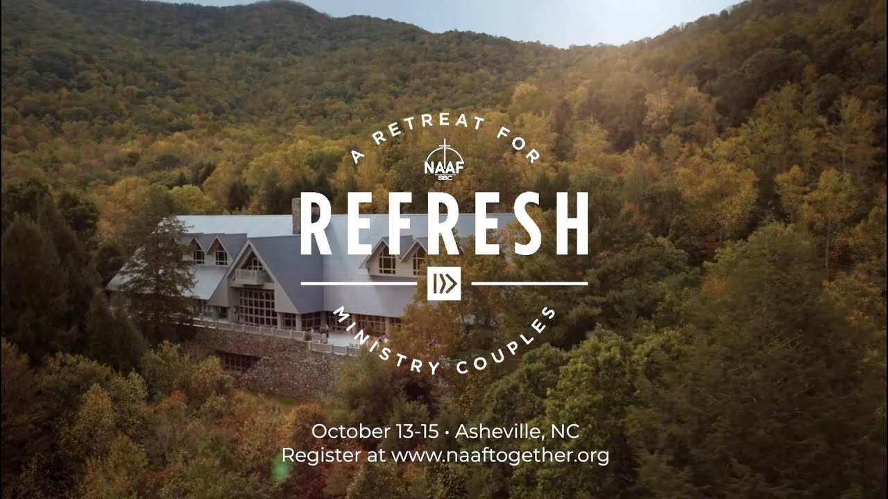 Join us for the NAMB x NAAF Refresh Retreat - YouTube