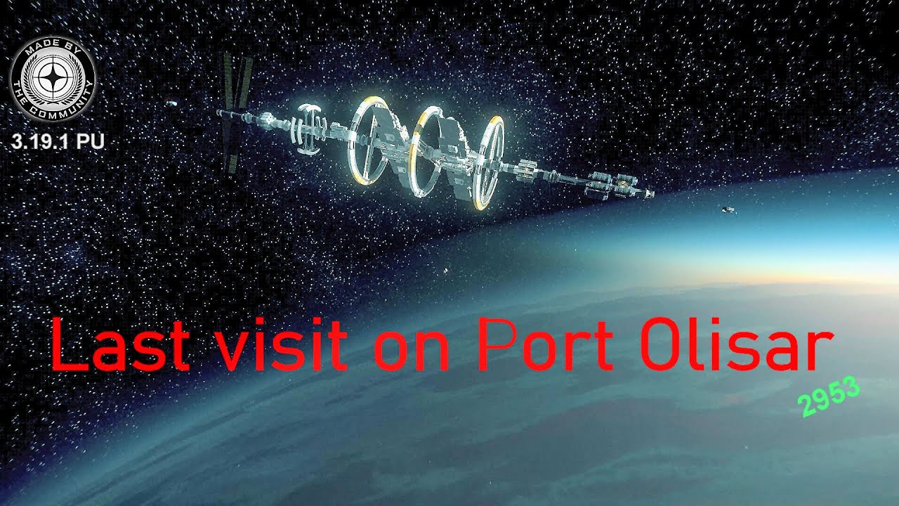 Star Citizen - Last visit on station Port Olisar (3.19.1 PU), 4K - YouTube