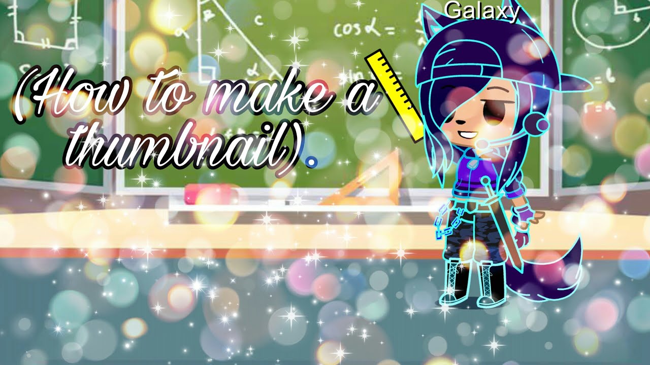 How To Make A Gacha Thumbnail. - YouTube