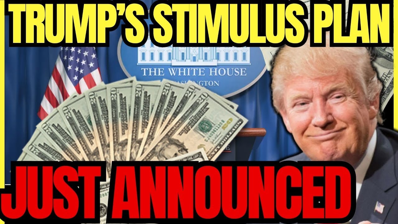 Trump's New Stimulus Plan 2025: JUST ANNOUNCED Coming in a Few Days ...