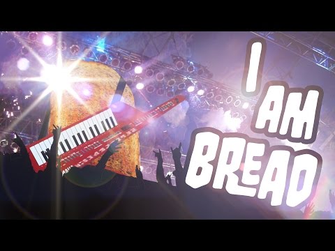 ♪ I am Bread - Epic Bread Music Video ♪