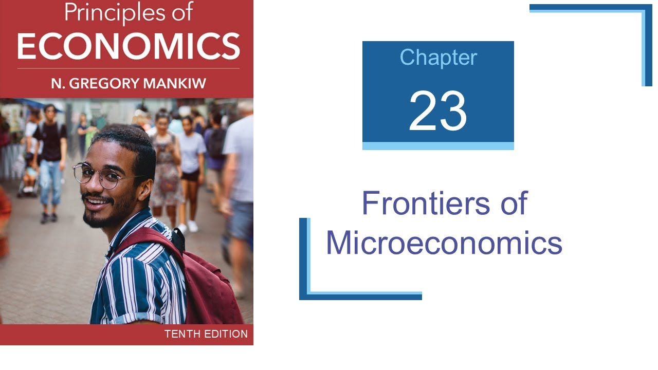 [Mankiw principles of economics 23] 23. Frontiers of Microeconomics ...