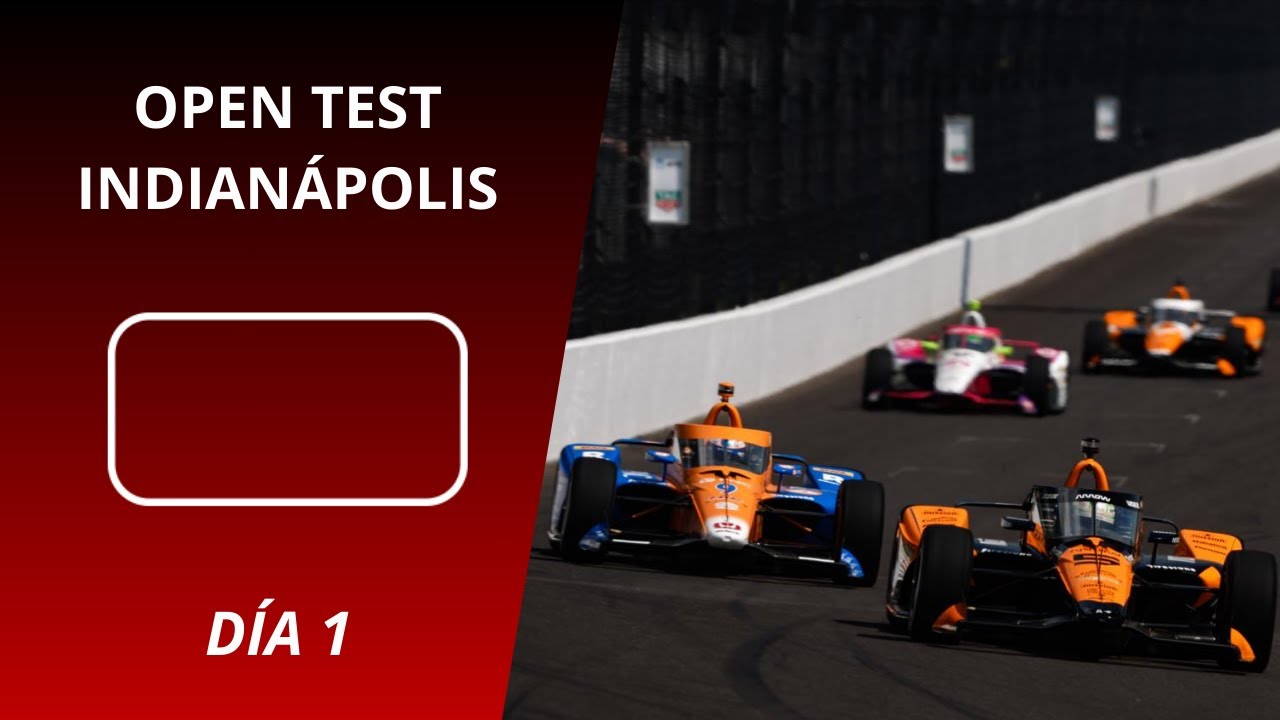 🔴 INDYCAR EN DIRECTO | DÍA 1 | OPEN TEST INDY 500 | LIVE TIMING & MAPA ...