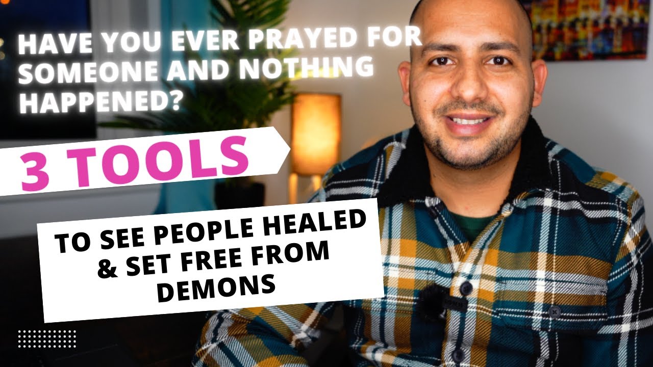 3 TOOLS THAT WILL HELP YOU TO SEE PEOPLE HEALED AND SET FREE FROM ...