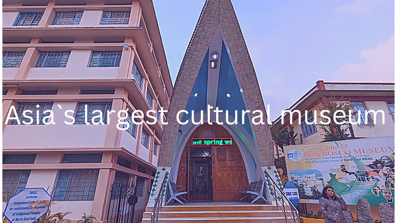 Asia's largest cultural museum||Donbosco museum||shillong||Tourist ...