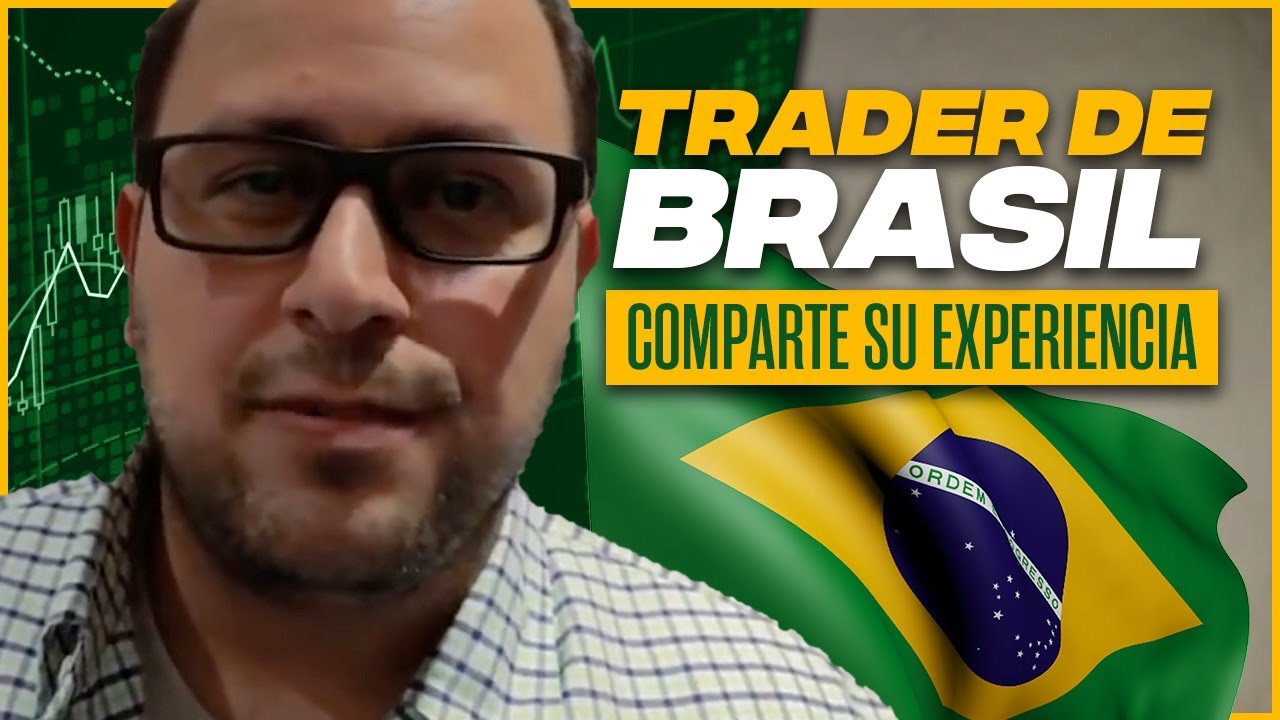 Trader de Brasil comparte su experiencia - YouTube