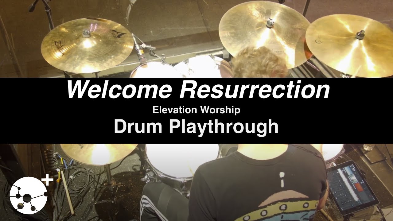 Elevation Worship | Welcome Resurrection | Drum Tutorial | Braden ...
