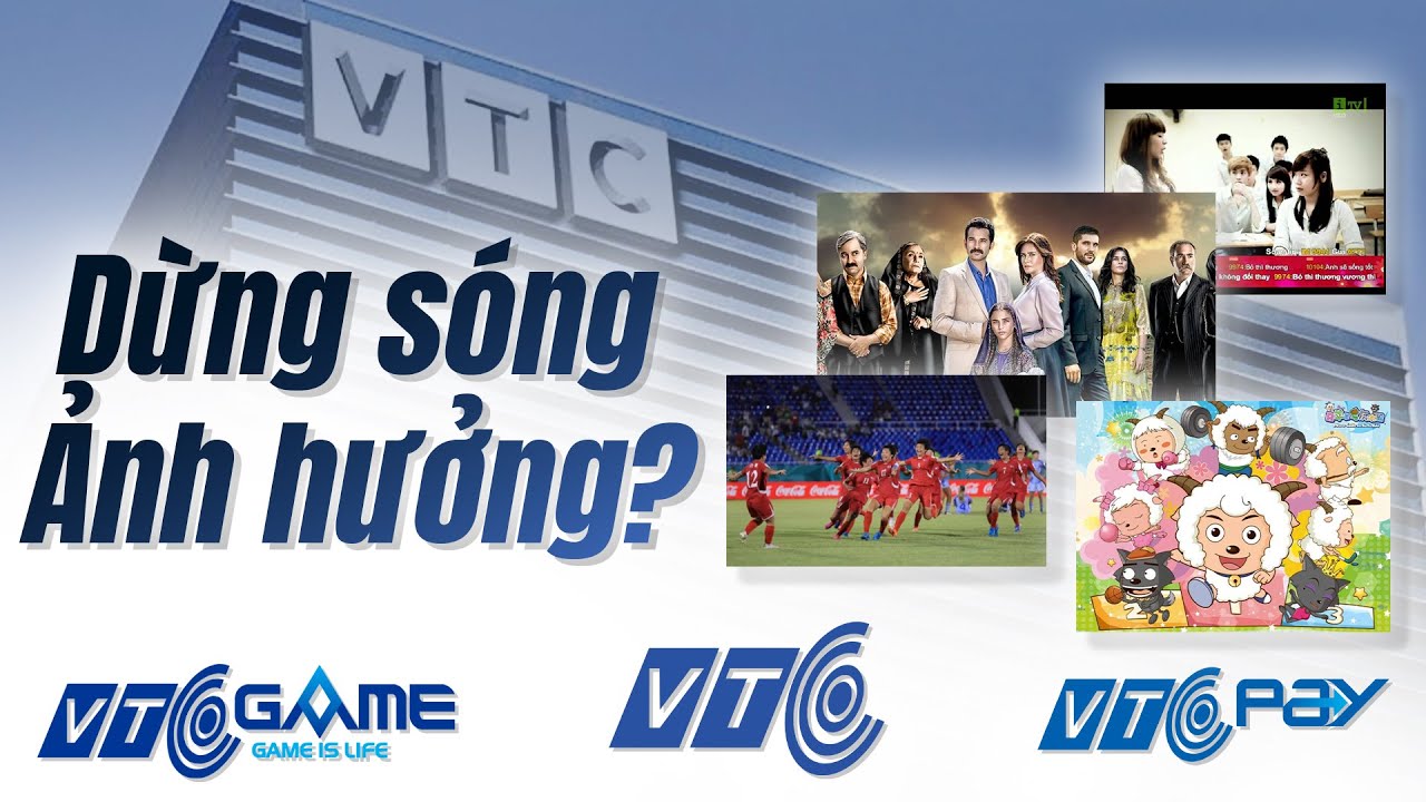 Đài truyền hình kỹ thuật số VTC chính thức DỪNG sóng - VTC Game & VTC ...