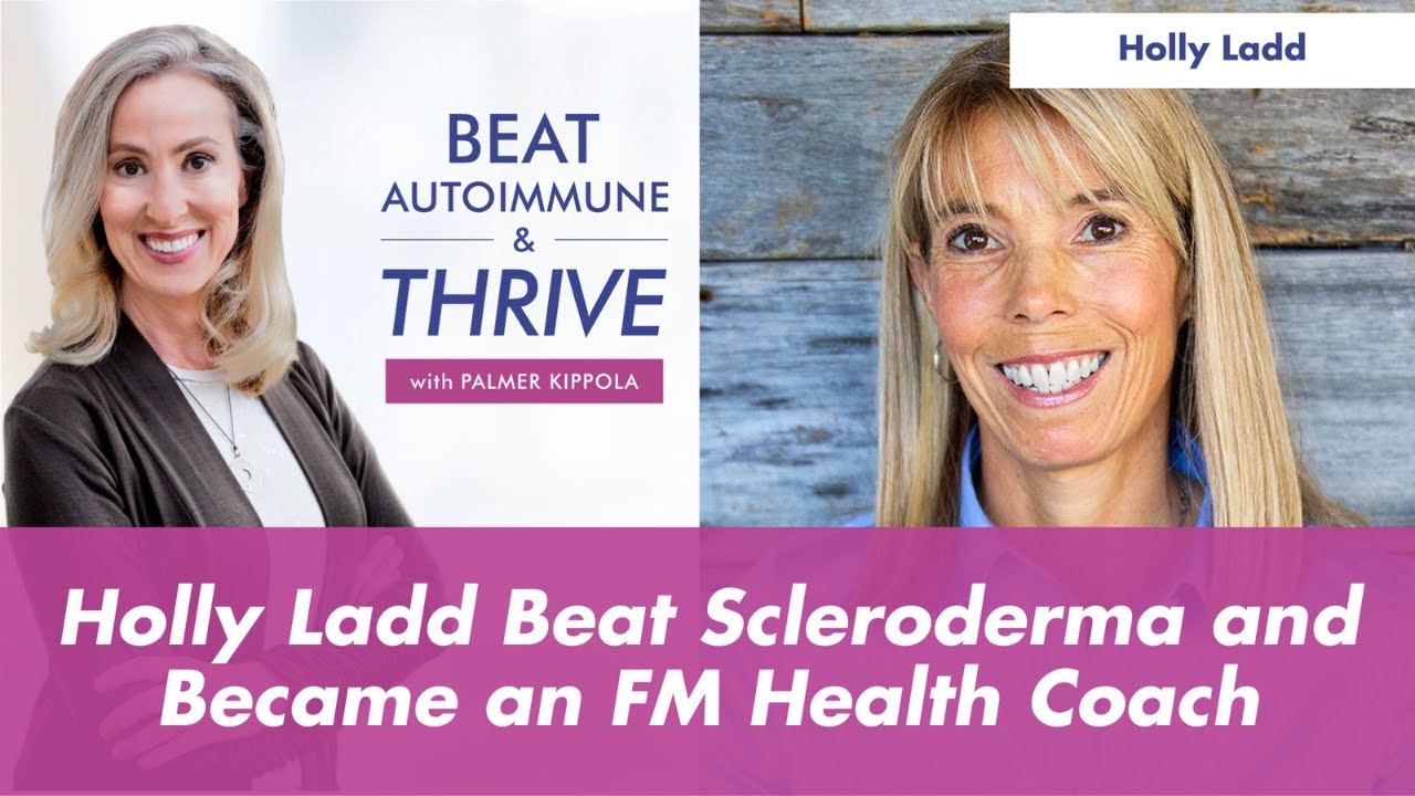 Overcoming Scleroderma | Holly Ladd's Inspiring Healing Journey | Hope ...