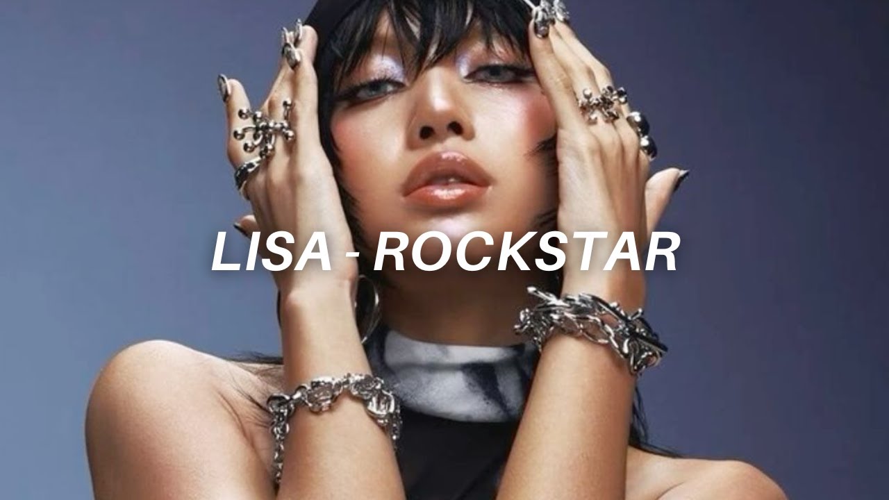 LISA 'Rockstar' Lyrics - YouTube