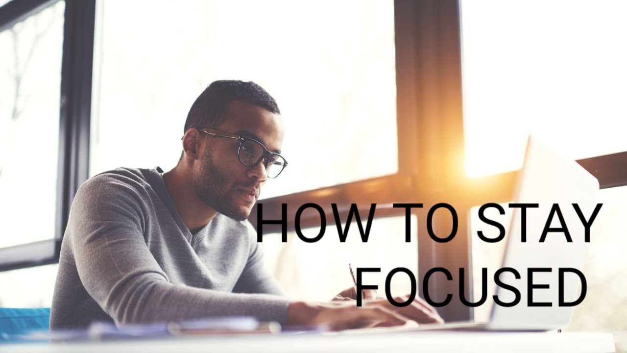 HOW TO STAY FOCUSED WITH DOING ONLY ONE THE FOCUS ONE THING AT A TIME ...