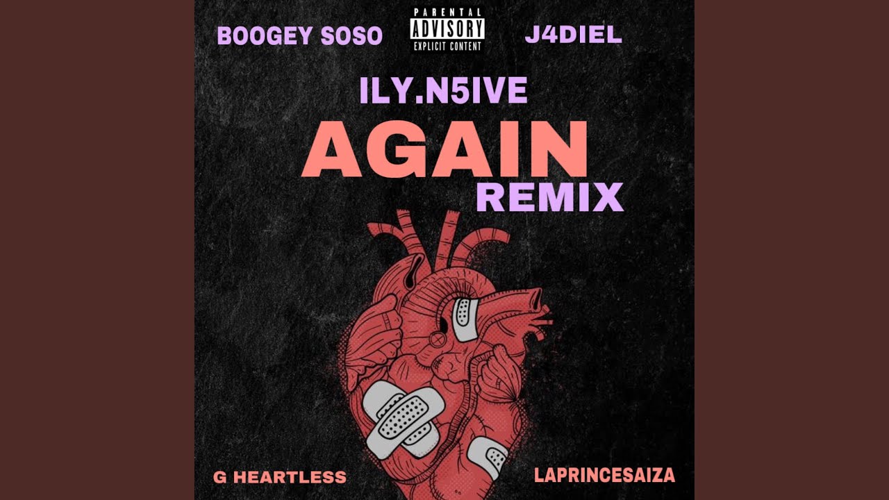 AGAIN REMIX (feat. G HEARTLESS, J4DIEL, LAPRINCESAIZA & BOOGEY SOSO ...