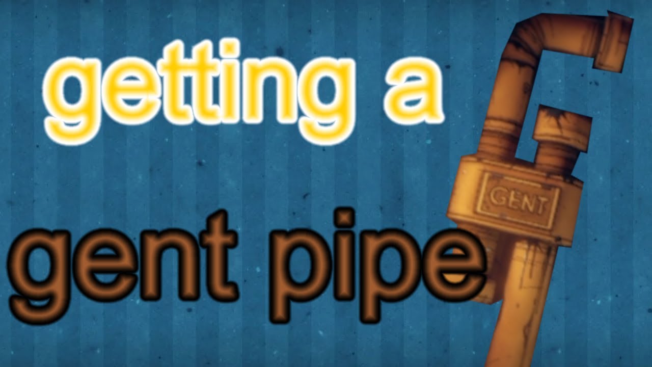 getting a gent pipe in bendy and the dark revival (batdr) - YouTube