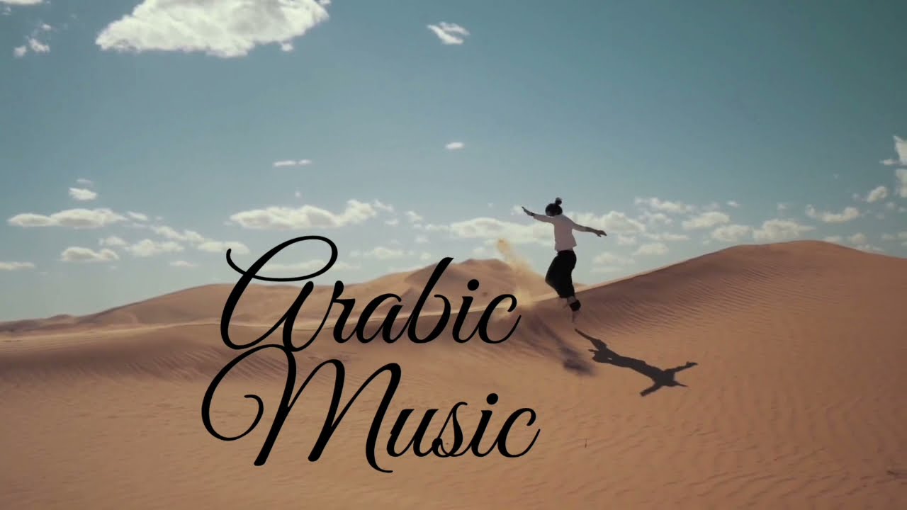Arabic music ~ along with beautiful desert nature video🔆 - YouTube