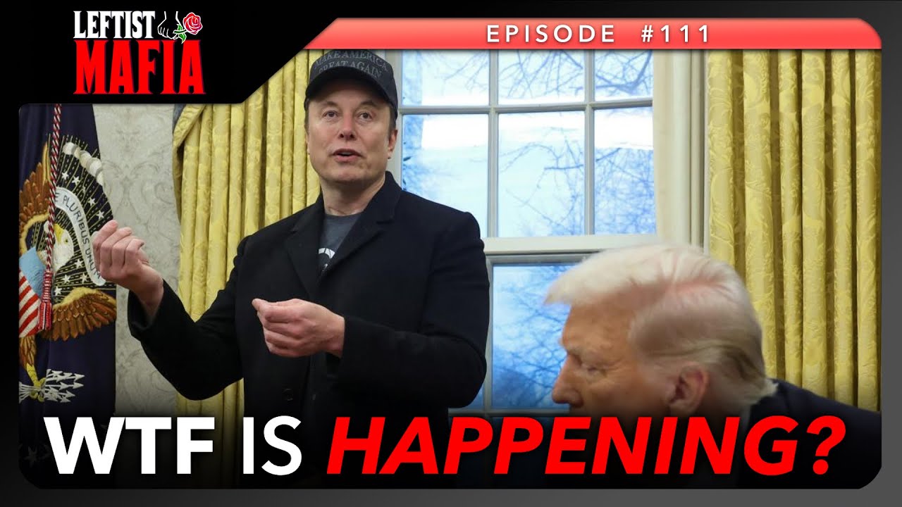 The DOGE Constitutional Crisis | Leftist Mafia # 111 - YouTube