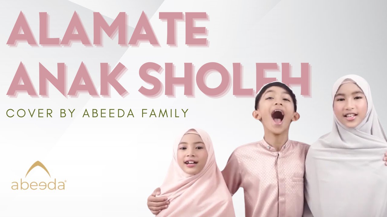 ALAMATE ANAK SHOLEH | COVER BY ABEEDA - YouTube