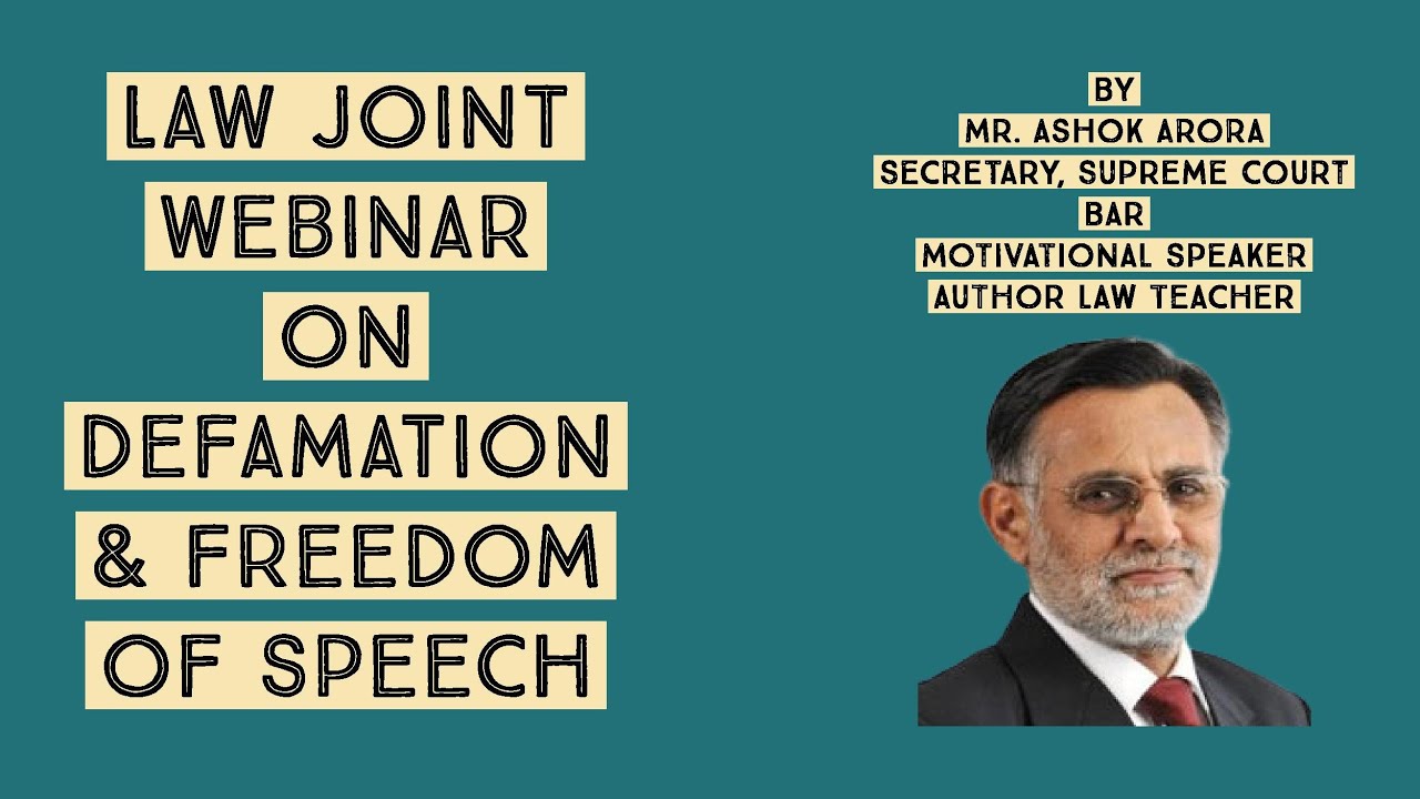 Webinar on Defamation & Freedom of Speech | Mr. Ashok Arora ...