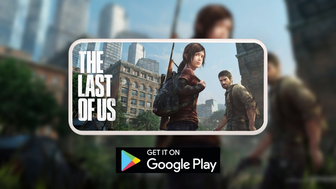The Last Of Us Mobile Download On Android | Fading City | Open World ...