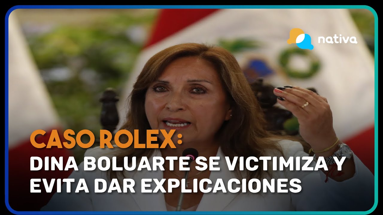 Caso Rolex: Dina Boluarte se victimiza y evita dar explicaciones - YouTube