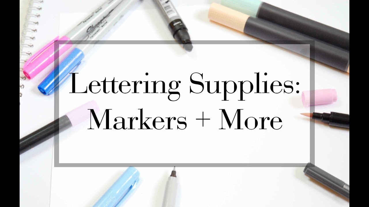 Lettering Supplies: Markers + More - YouTube