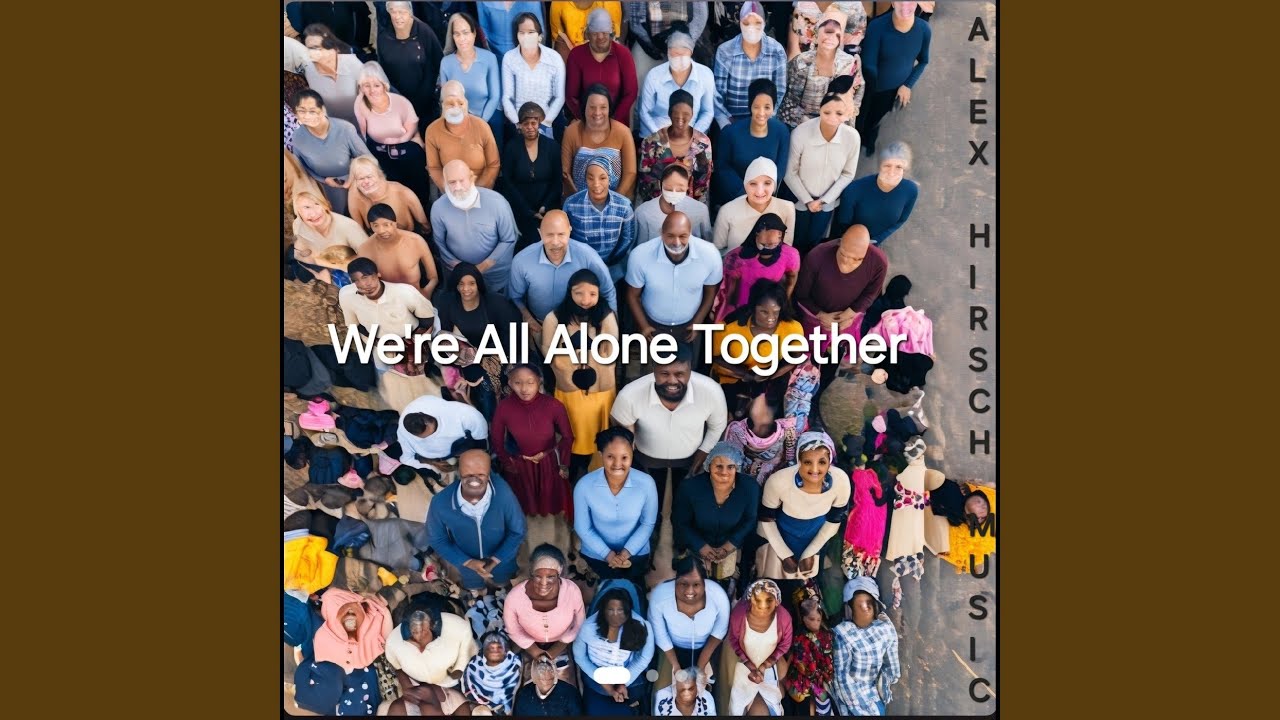 We're All Alone Together - YouTube