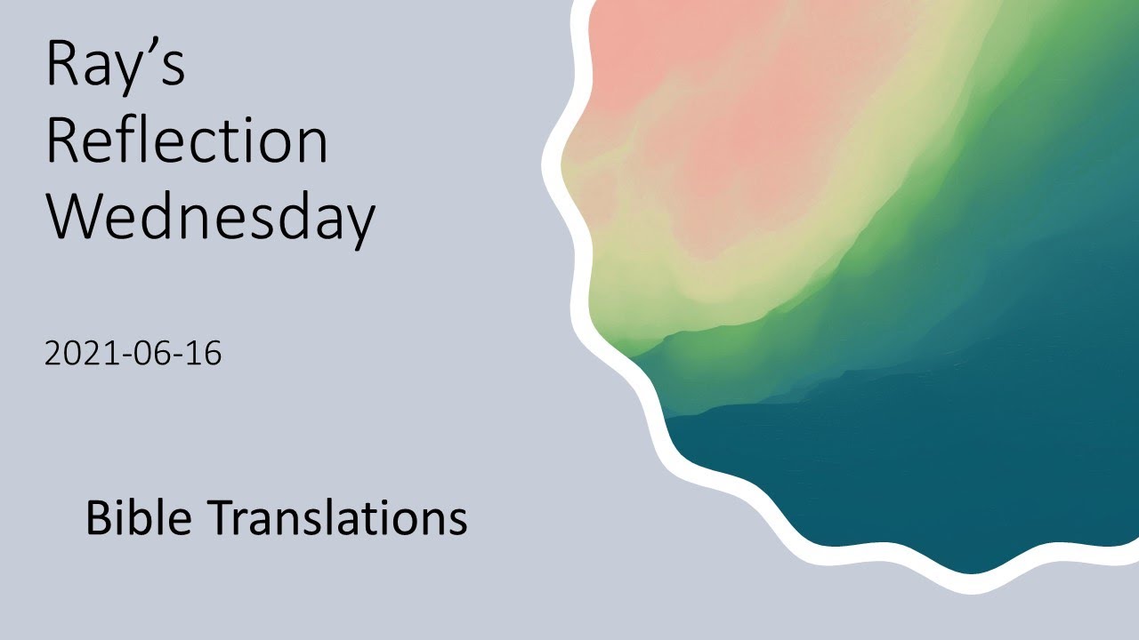 Reflection Wednesday: Bible Translations - YouTube