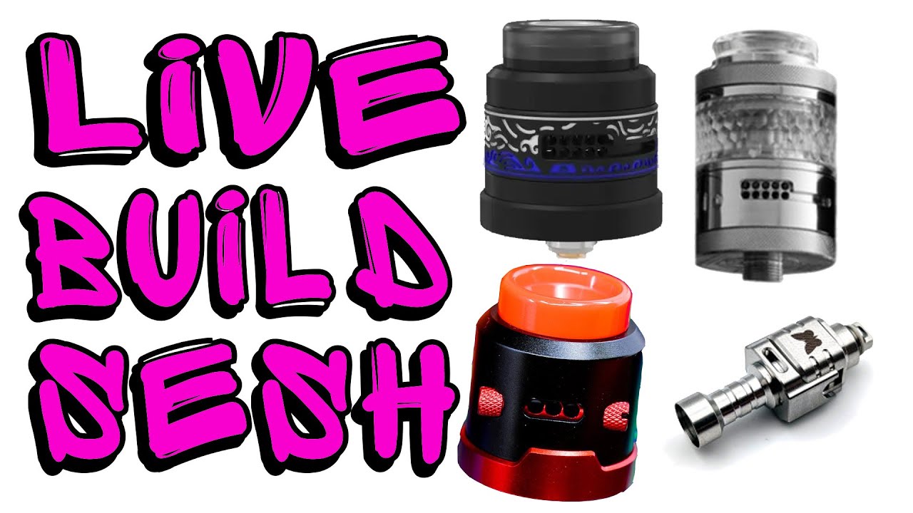 Live Build Sesh - Nitrous 24 RTA, Nitrous 23 RDA, Moth 1.1 RBA & Goat ...
