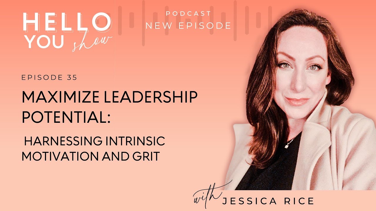 35. Maximize Leadership Potential: Harnessing Intrinsic Motivation And ...