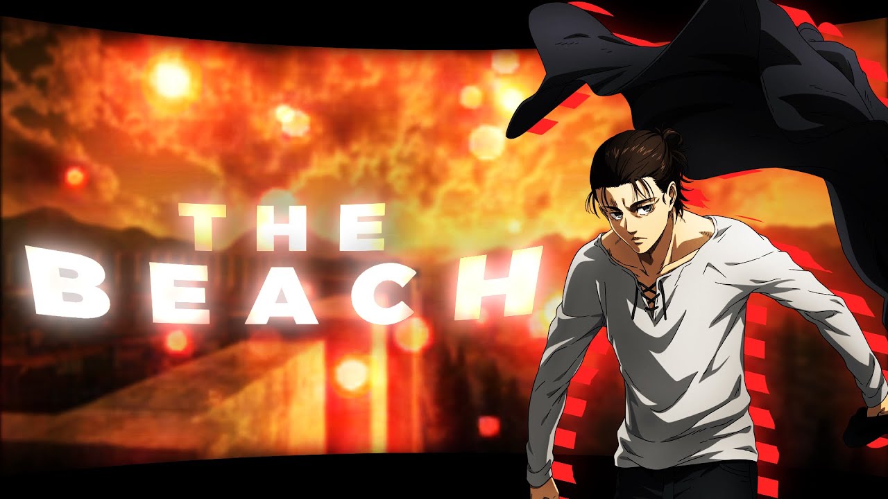 The Beach - Eren Yeager [Edit/AMV]! FREE PRESET - YouTube