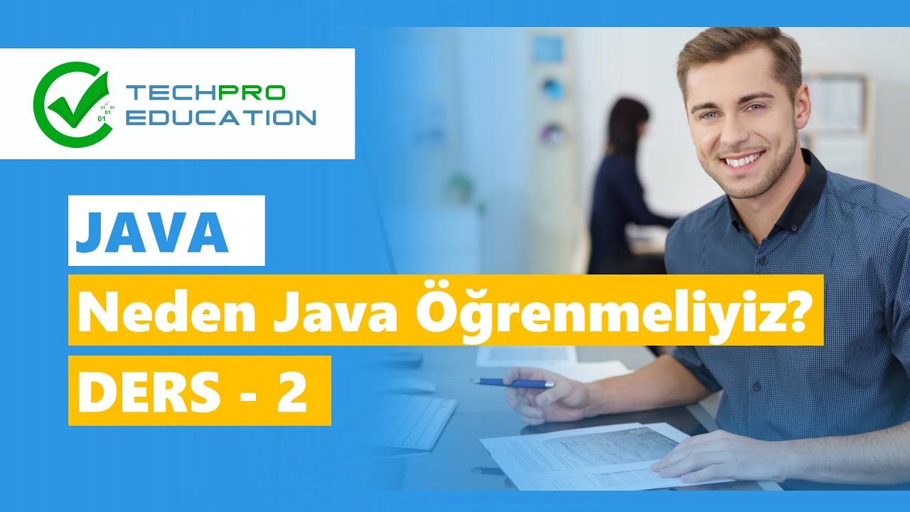Neden Java Öğrenmeliyiz Java Ders 2 Techpro Education Youtube