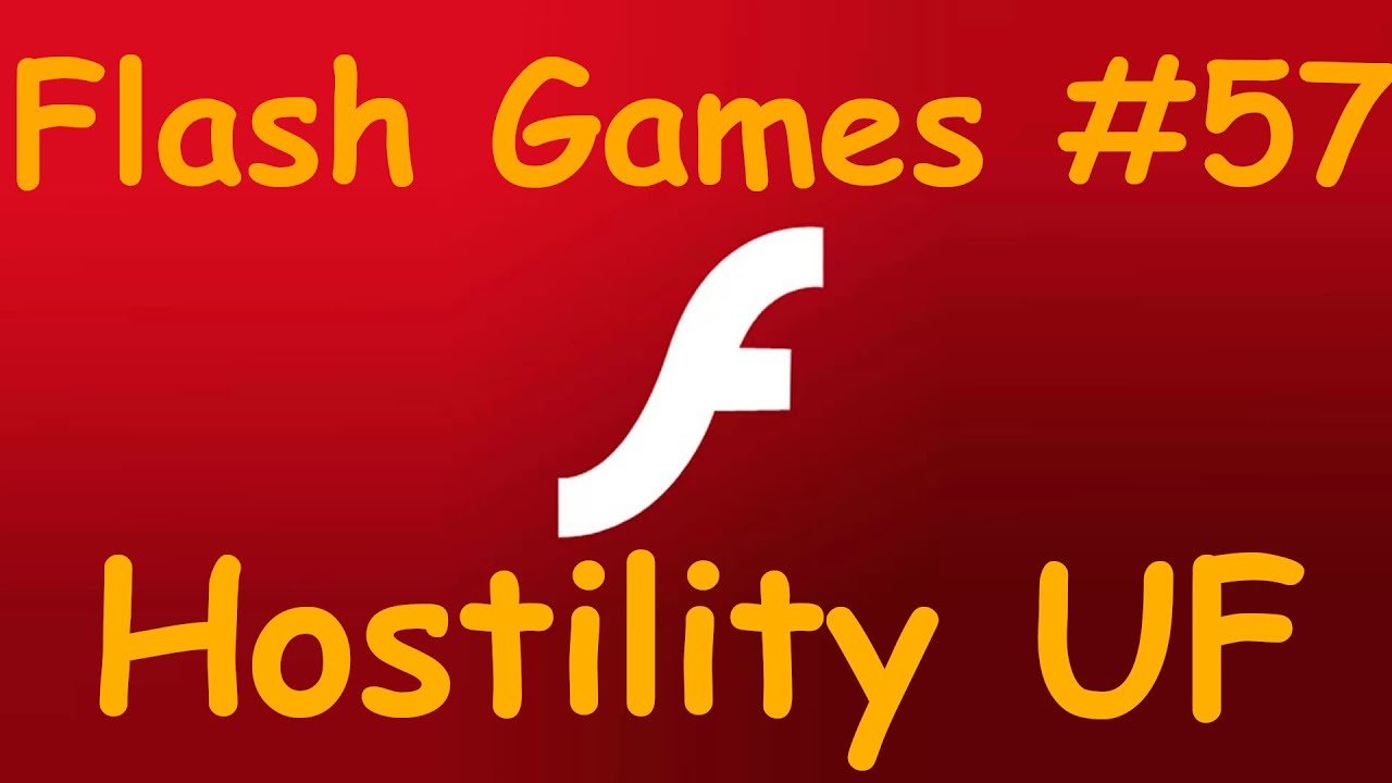 Flash Games #57 - Hostility UF - YouTube