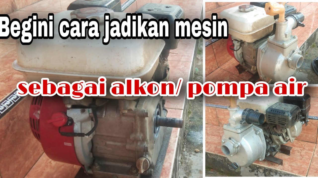 MERUBAH MESIN HONDA GX 160 JADI ALKON, POMPA AIR TANPA BIAYA MAHAL ...