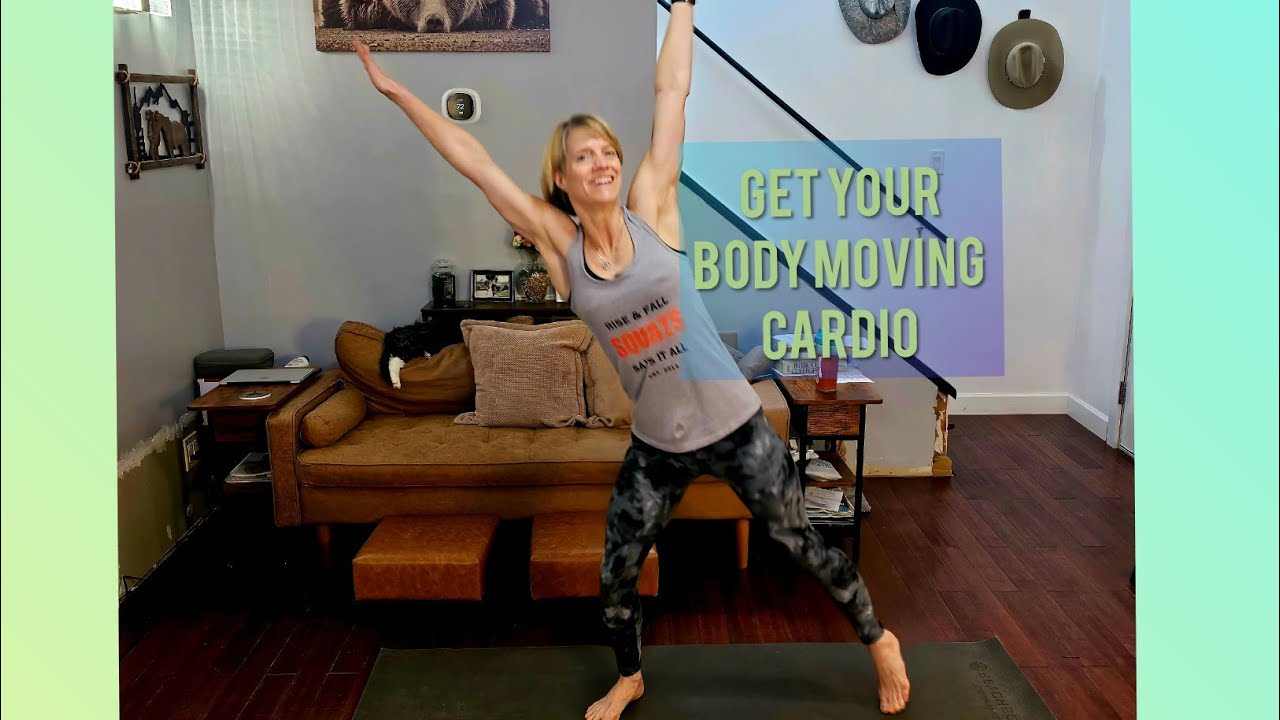 Get Your Body Moving Cardio - YouTube