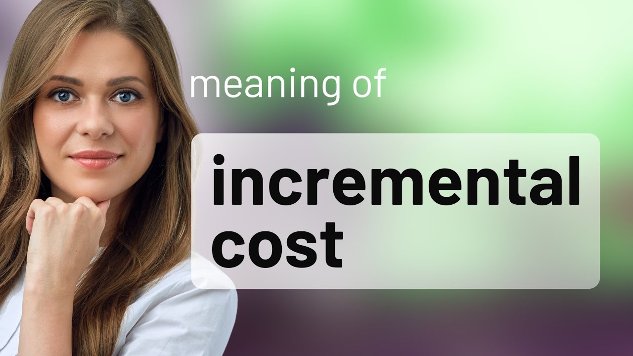 Incremental Cost Meaning Of INCREMENTAL COST YouTube incremental-cost-meaning-of-incremental-cost-youtube