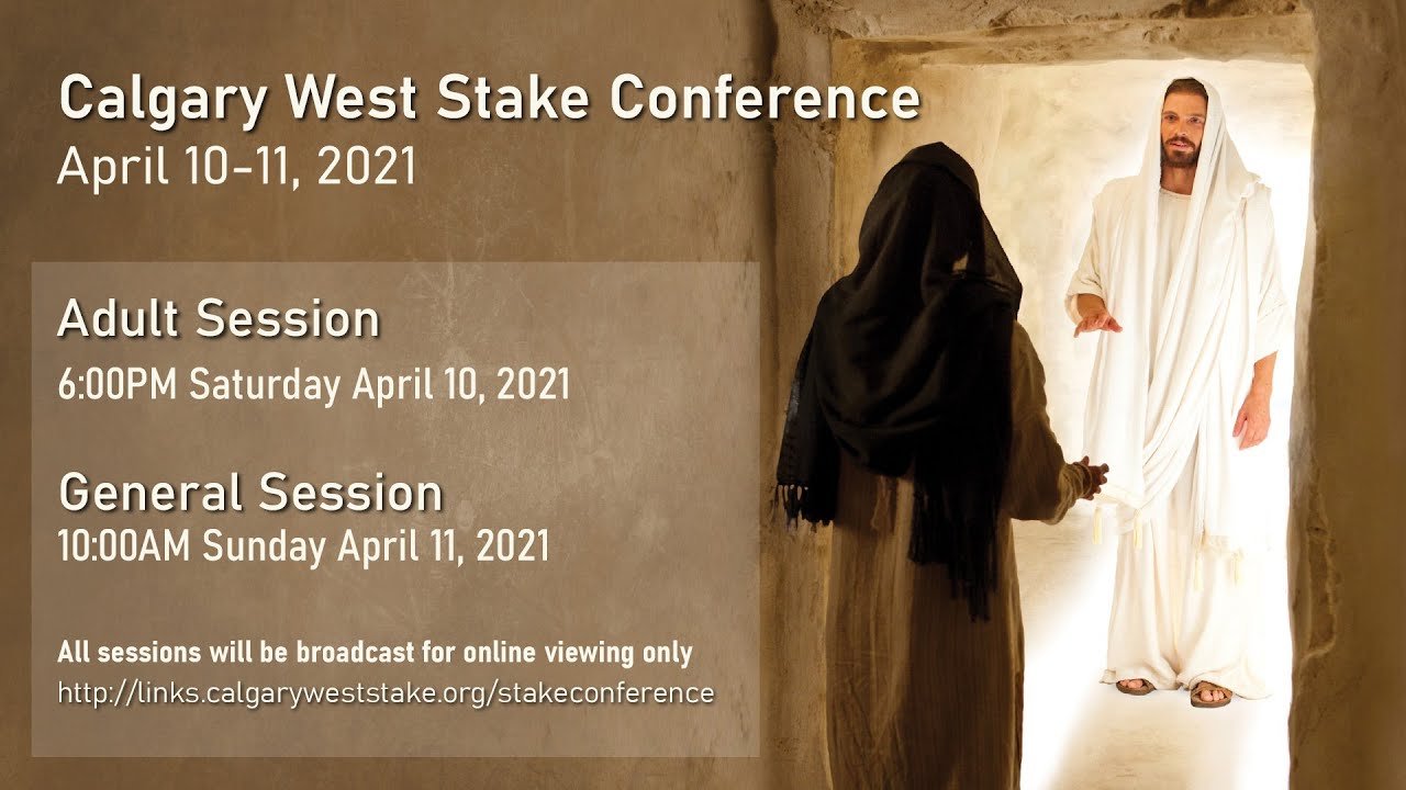 April 2021 Calgary West Stake Conference Invitation - YouTube