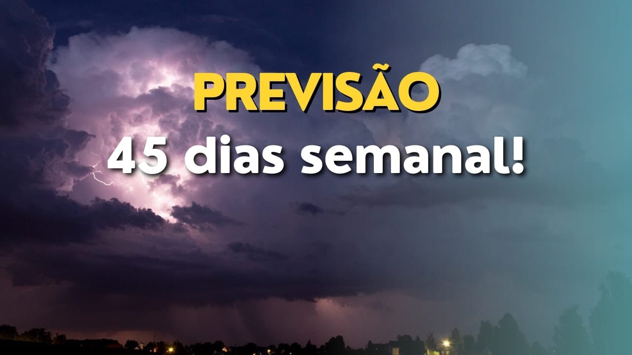 PREVISÃO 45 DIAS SEMANAL; É QUESTÃO DE TEMPO! ( 28/10/23 ) - YouTube