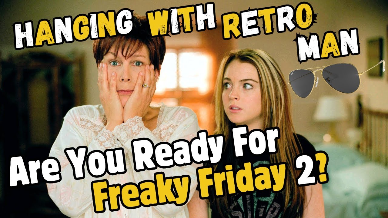 Are You Ready For Freaky Friday 2? Hanging With Retro Man - YouTube