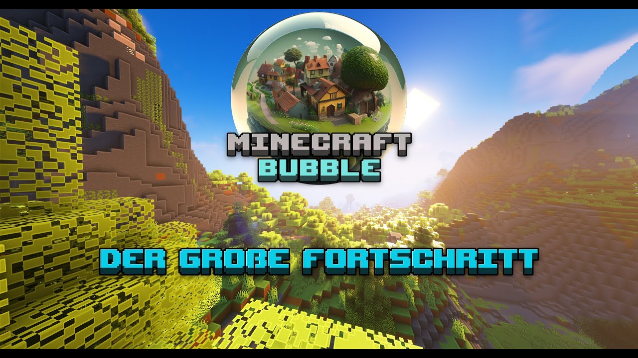 Minecraft Bubble | Schon viel ist passiert, noch mehr muss passieren ...