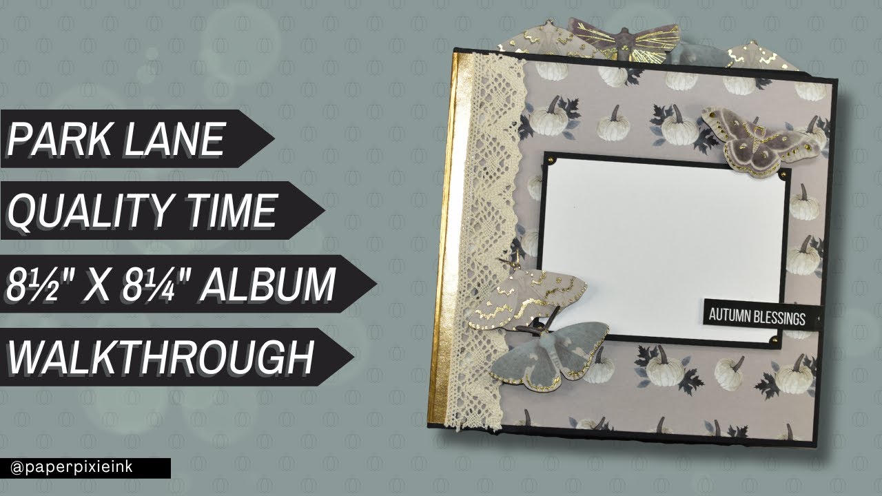 Park Lane's Quality Time Paper Pad Fall Album Walkthrough - YouTube