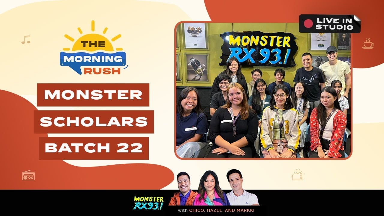 MONSTER SCHOLARS BATCH 22 | The Morning Rush | RX931 - YouTube