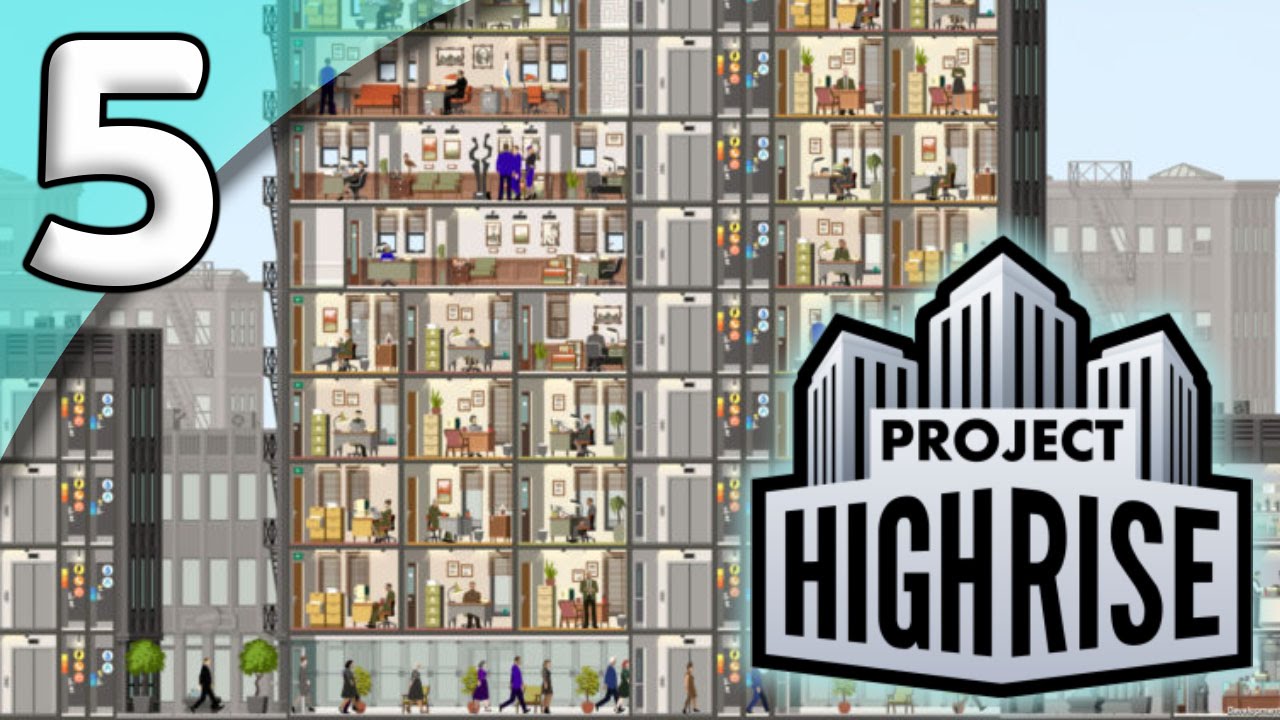 Project Highrise *Extended First Taste* - 5. Sky Lobby - Let's Play ...