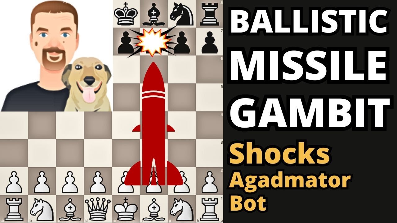 Intercontinental Ballistic Missile Gambit Crushes Agadmator's Chess Bot ...